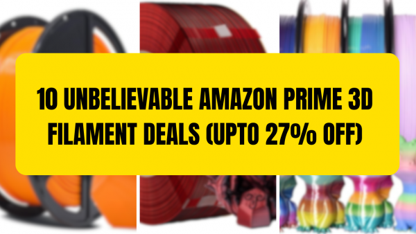 10 UNBELIEVABLE 3D Printing Amazon Prime Day Deals 2025 - (UPTO 27% OFF ...